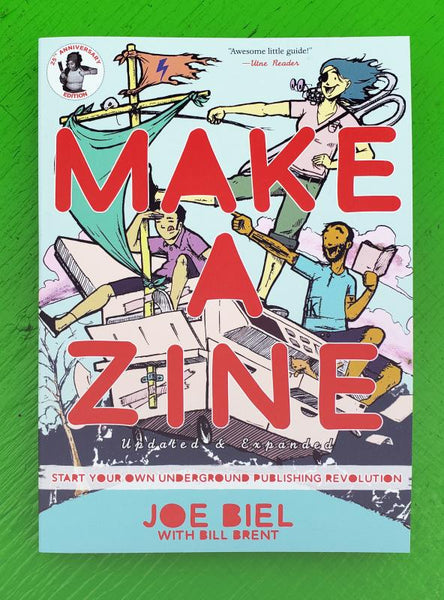 Make a Zine: Start Your Own Underground Publishing Revolution - Joe Bi ...